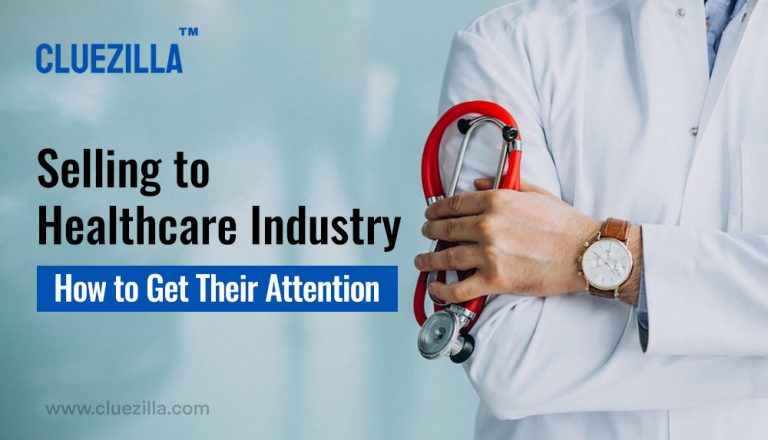 Selling to Healthcare Industry: How to Get Their Attention – Cluezilla ...